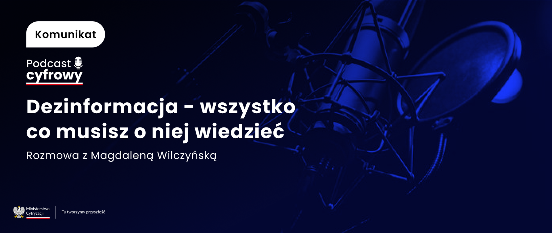 Dezinformacja – wszystko co musisz o niej wiedzieć. Rozmowa z Magdaleną Wilczyńską ...