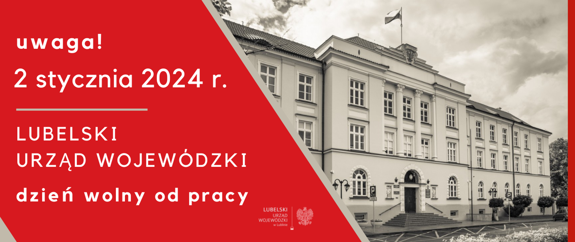 2 stycznia 2024 r. dniem wolnym w Lubelskim Urzędzie Wojewódzkim - Lubelski Urząd Wojewódzki w ...