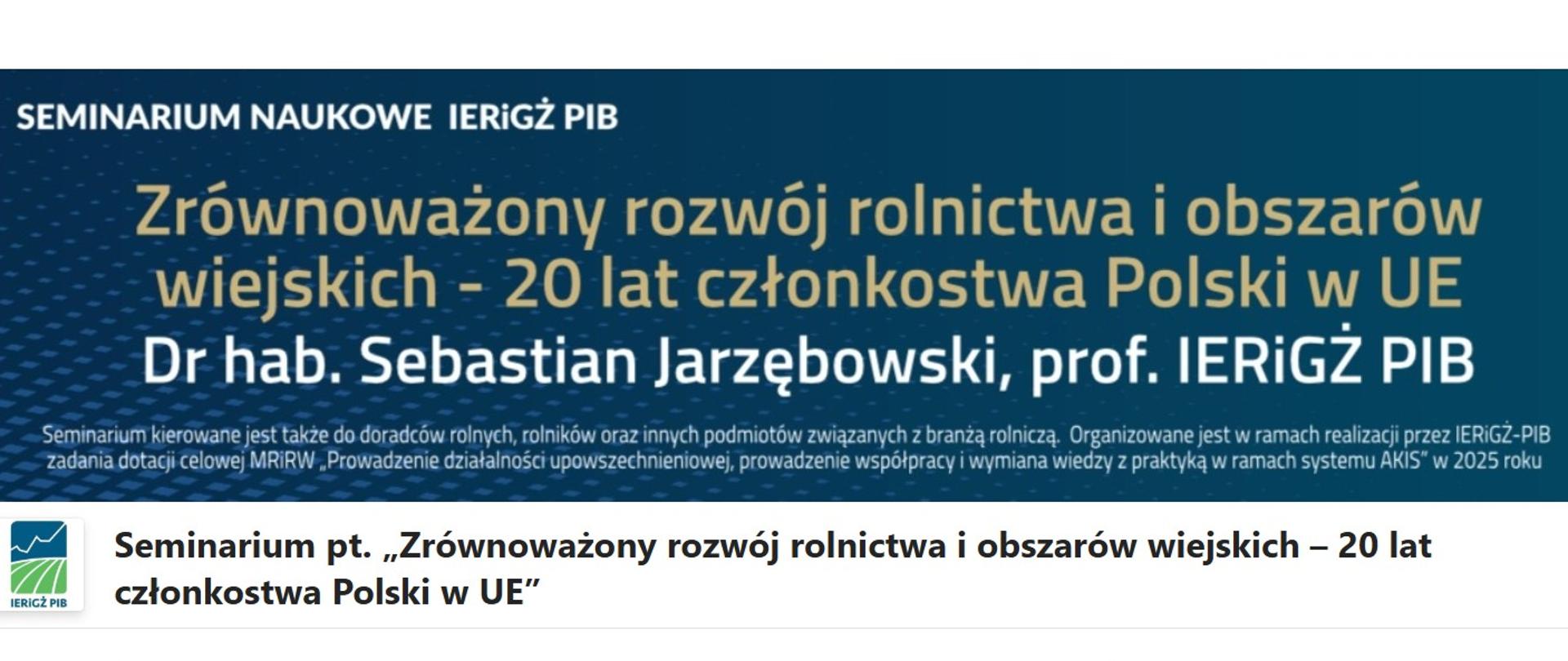 Seminarium Zrównoważony rozwój rolnictwa i obszarów wiejskich - 20 lat członkostwa Polski w UE ...