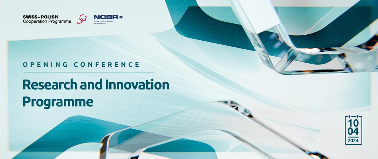 Opening conference, Research and Innovation Programme - The National Centre for Research and ...