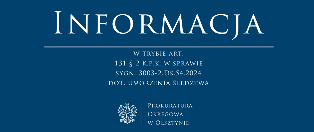 Informacja w trybie art. 131 par. 2 k.p.k. w sprawie sygn. 3003-2.Ds.54 ...