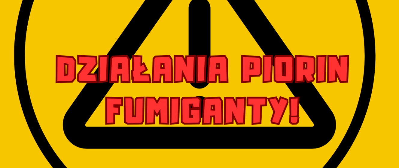 Działania PIORiN – fumiganty! - Państwowa Inspekcja Ochrony Roślin i ...