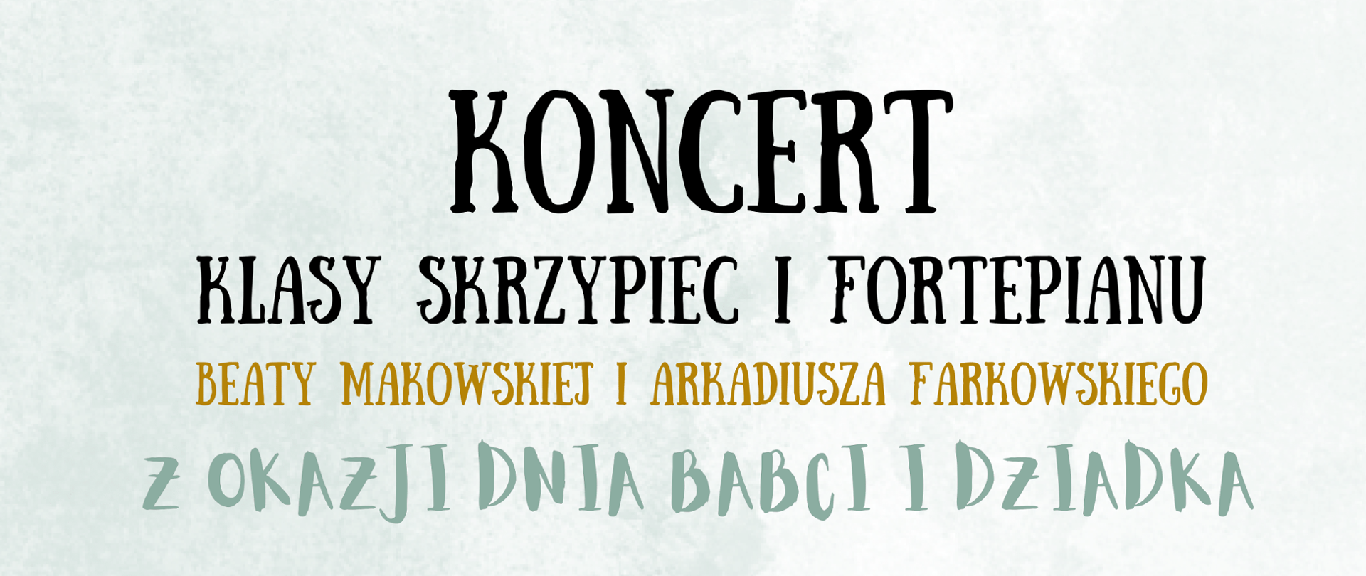 Koncert z okazji Dnia Babci i Dziadka - Państwowa Szkoła Muzyczna I stopnia im. Mazurka ...