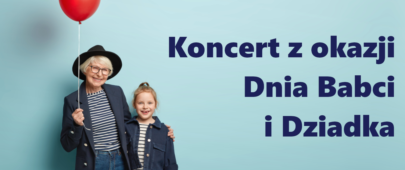 Koncert z okazji Dnia Babci i Dziadka - Państwowa Szkoła Muzyczna I stopnia nr 5 im. H ...
