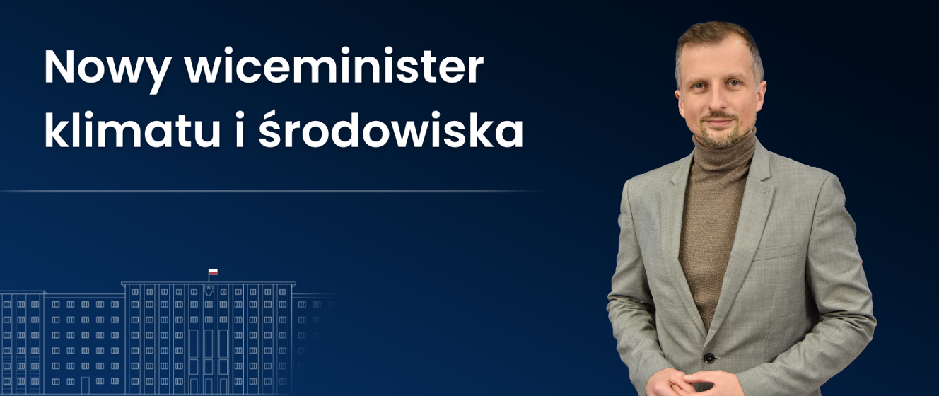 Mikołaj Dorożała wiceministrem klimatu i środowiska - Ministerstwo Klimatu i Środowiska - Portal ...