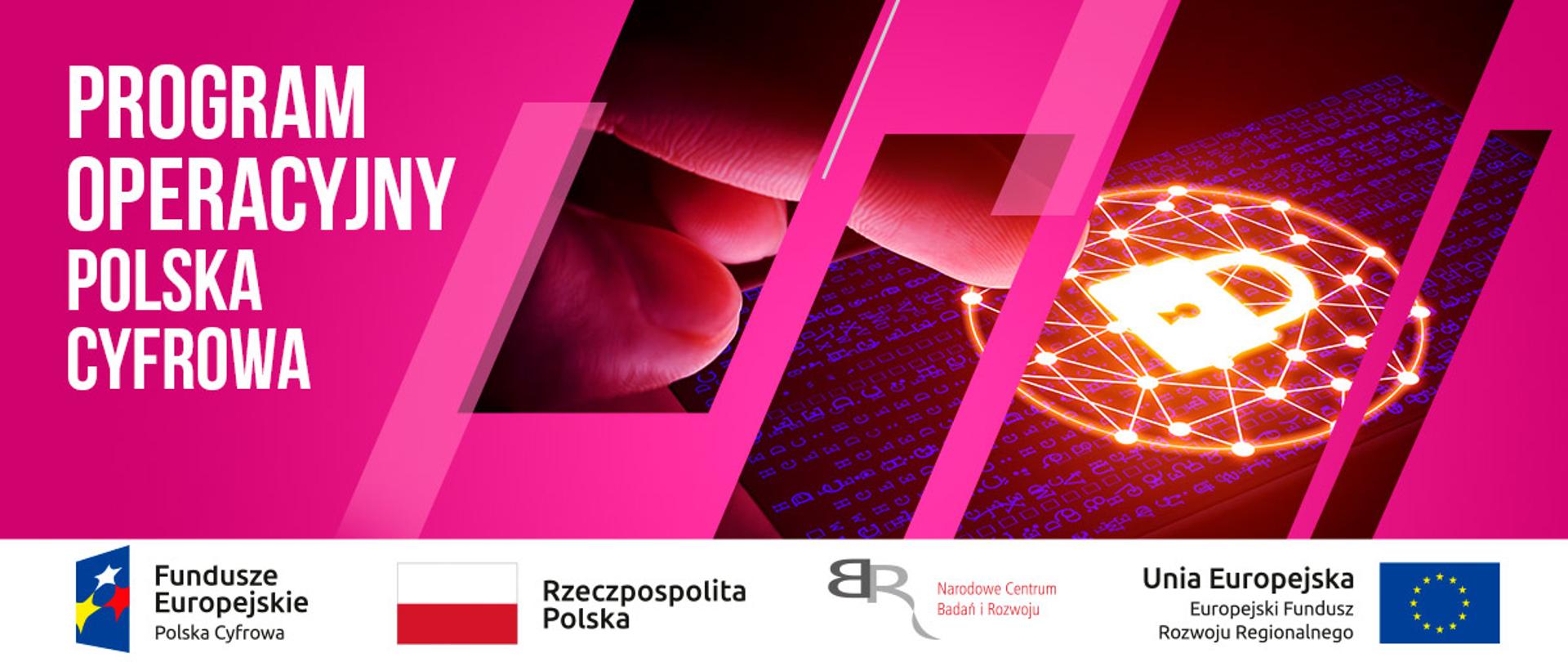 Program Operacyjny Polska Cyfrowa - Narodowe Centrum Badań i Rozwoju ...