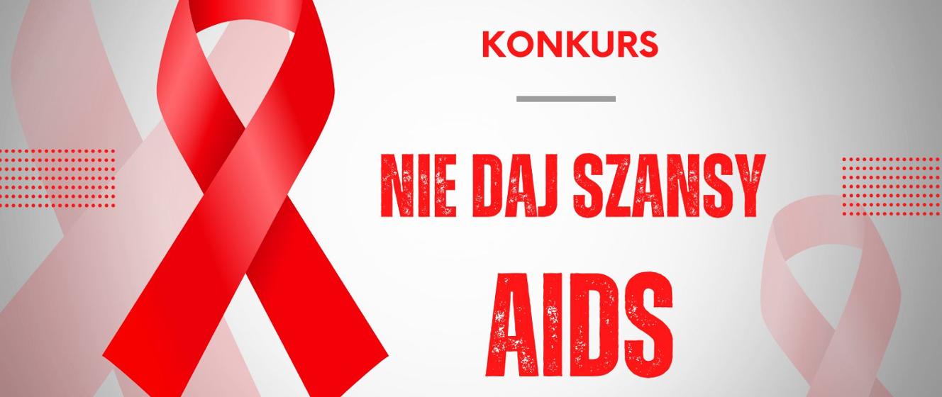 Konkurs "NIE DAJ SZANSY AIDS" - Powiatowa Stacja Sanitarno ...