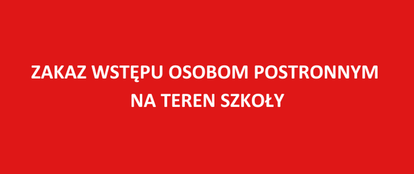 Zakaz wstępu osobom postronnym na teren szkoły przedłużony do 31 maja 2025 r. - Państwowa Szkoła ...