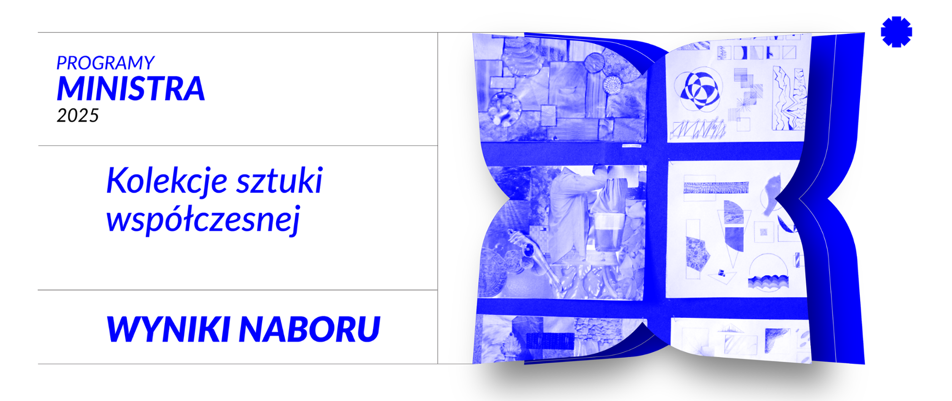 Wyniki naboru do programu Kolekcje sztuki współczesnej 2025 - Ministerstwo Kultury i Dziedzictwa ...
