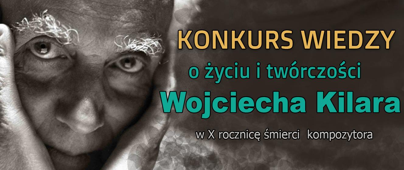 Konkurs wiedzy "Życie i twórczość Wojciecha Kilara - w X rocznicę ...