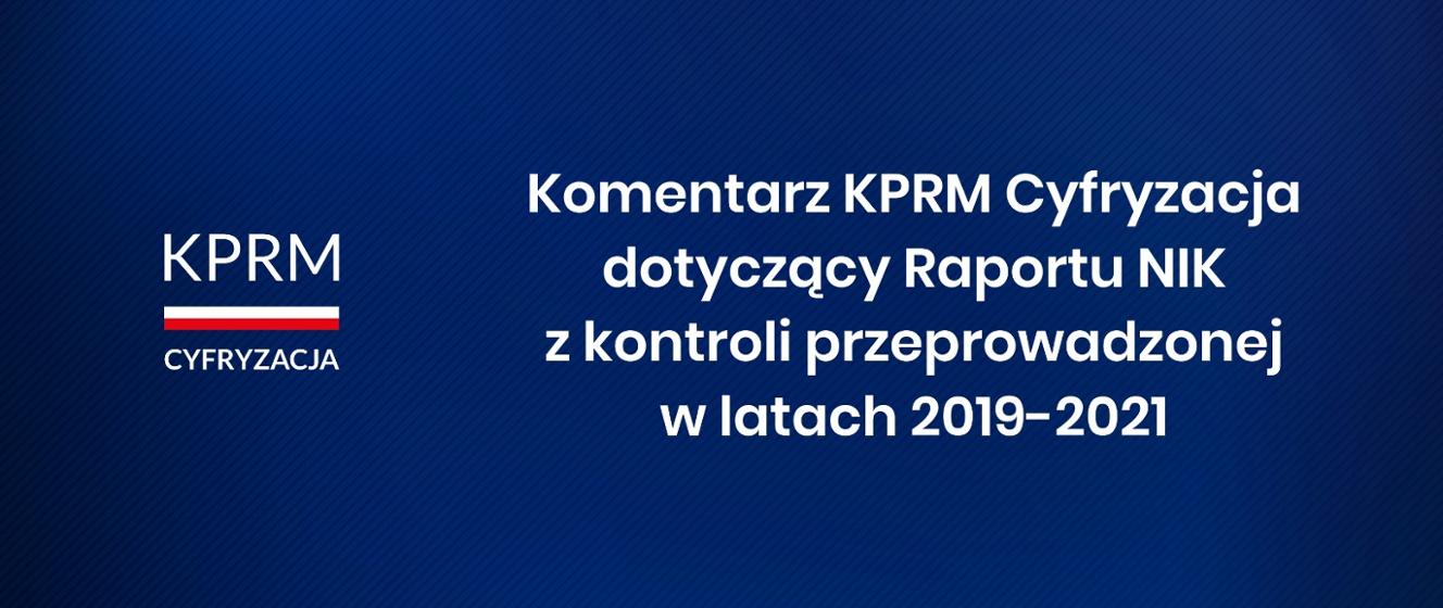 Komentarz KPRM Cyfryzacja dotyczący Raportu NIK z kontroli ...