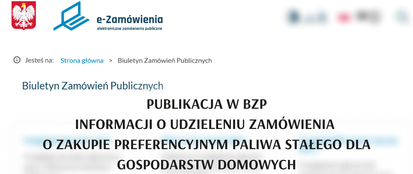 Publikacja w BZP informacji o udzieleniu zamówienia o zakupie preferencyjnym paliwa stałego dla ...