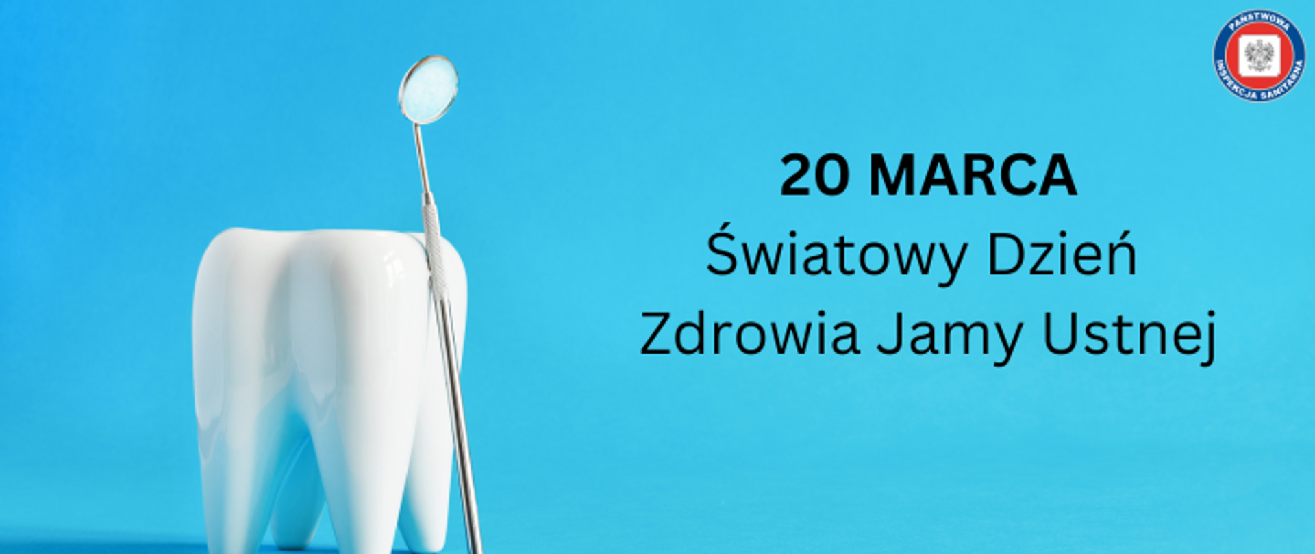 20 marca Światowy Dzień Zdrowia Jamy Ustnej - dlaczego warto o nią dbać? - Powiatowa Stacja ...