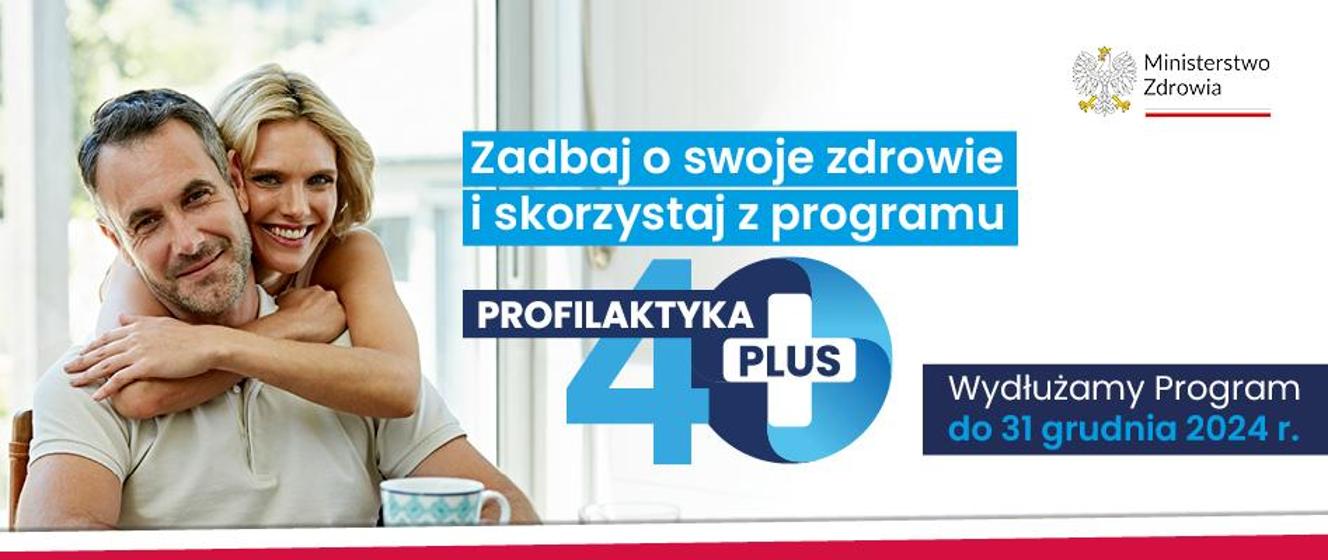 Program „Profilaktyka 40+” do grudnia 2024 r. - Ministerstwo Zdrowia - Portal Gov.pl