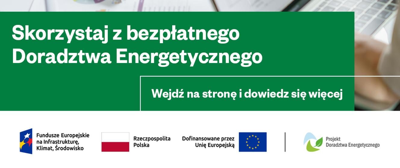 Rusza Projekt Doradztwa Energetycznego 2.0. Skorzystaj z bezpłatnego wsparcia w zakresie ...