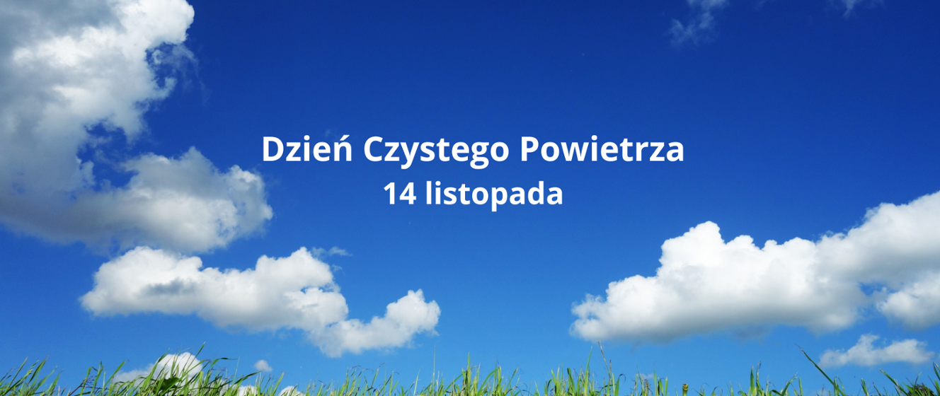 14 listopada obchodzimy Dzień Czystego Powietrza! - Edukacja ...