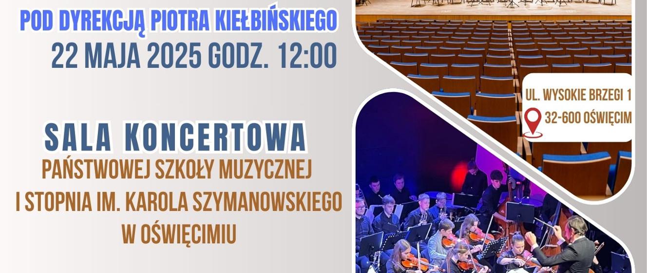 Koncert Orkiestry Symfonicznej - Państwowa Szkoła Muzyczna I stopnia im. K. Szymanowskiego w ...