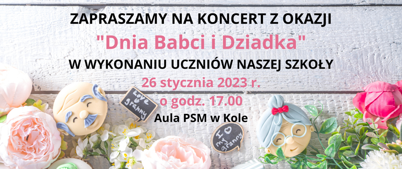Koncert z okazji Dnia Babci i Dziadka - Państwowa Szkoła Muzyczna I stopnia im. K ...