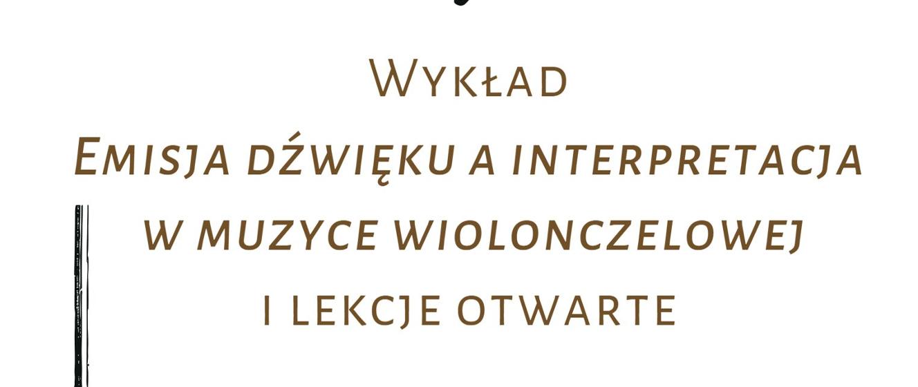 Wykład i lekcje otwarte dla wiolonczelistów - Zespół Państwowych Szkół ...