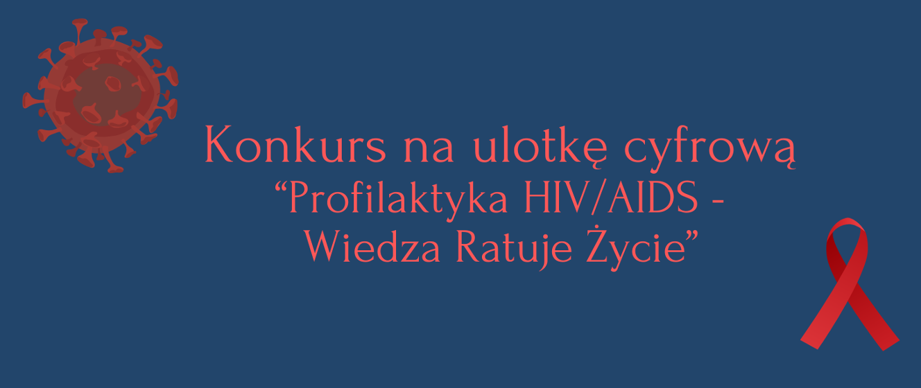 Konkurs graficzny na ulotkę cyfrową pod hasłem „Profilaktyka HIV/AIDS – Wiedza ratuje życie ...
