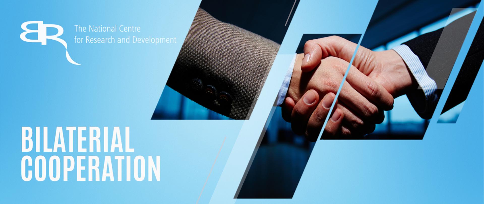 Bilateral Cooperation - The National Centre for Research and ...