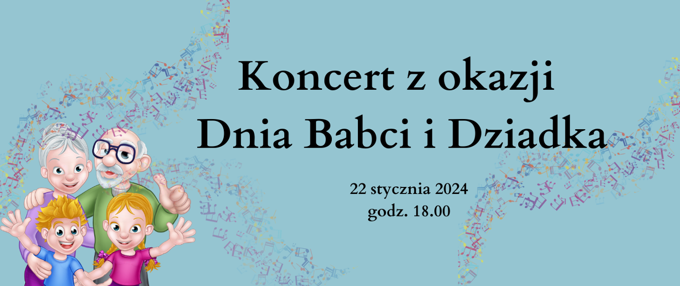 Koncert z okazji Dnia Babci i Dziadka 22.01.2024 - Państwowa Szkoła Muzyczna I i II stopnia w ...