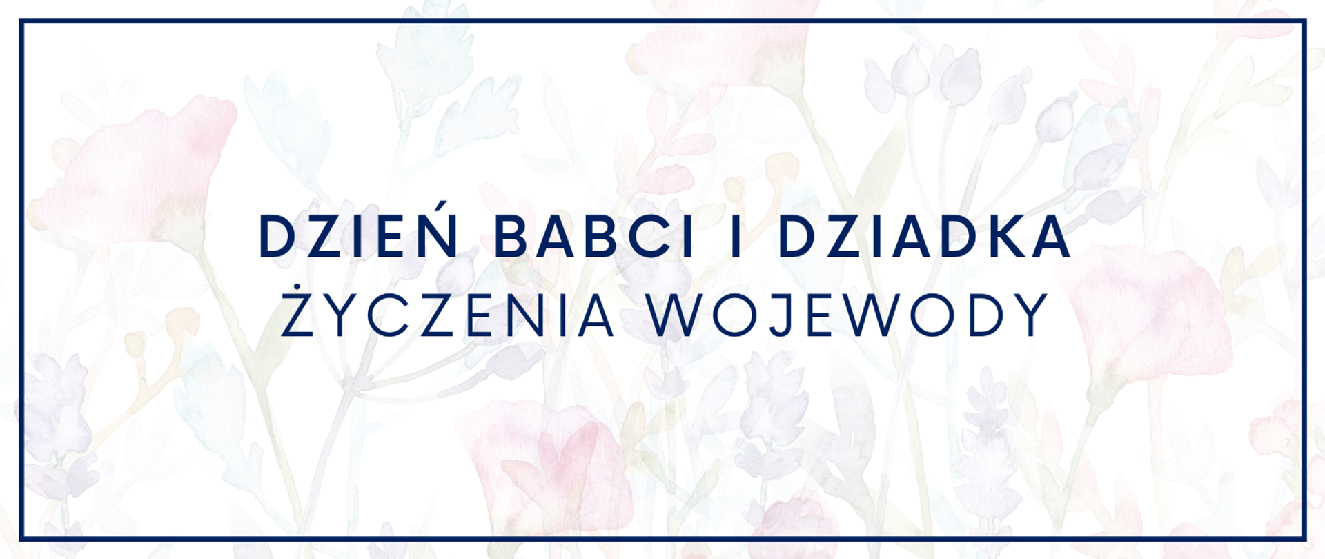 Życzenia wojewody z okazji Dnia Babci i Dziadka - Pomorski Urząd Wojewódzki w Gdańsku - Portal ...