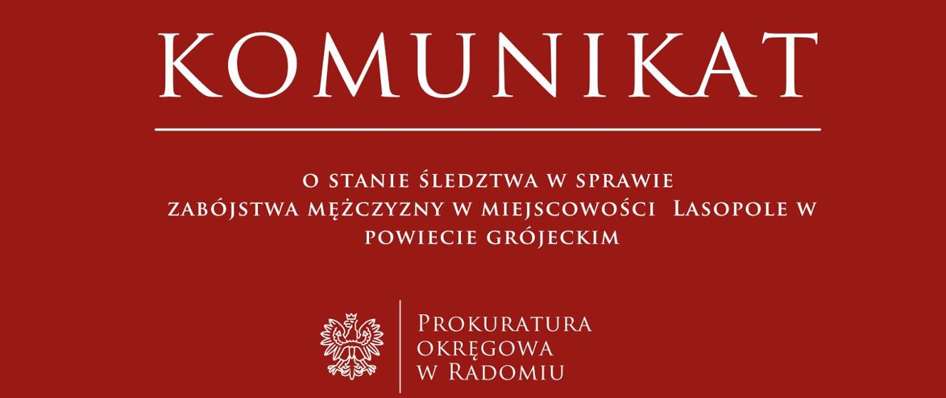 Zarzuty w sprawie zabójstwa mężczyzny w miejscowości Lasopole, w powiecie grójeckim ...