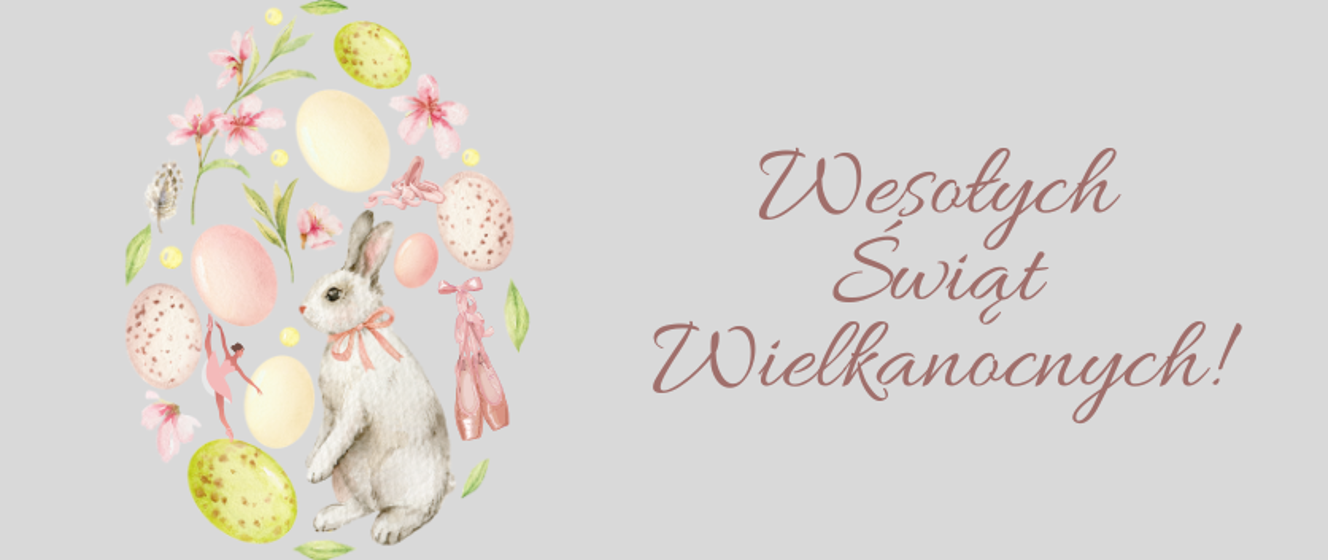 Wesołych Świąt Wielkanocnych! - Ogólnokształcąca Szkoła Baletowa im. F ...