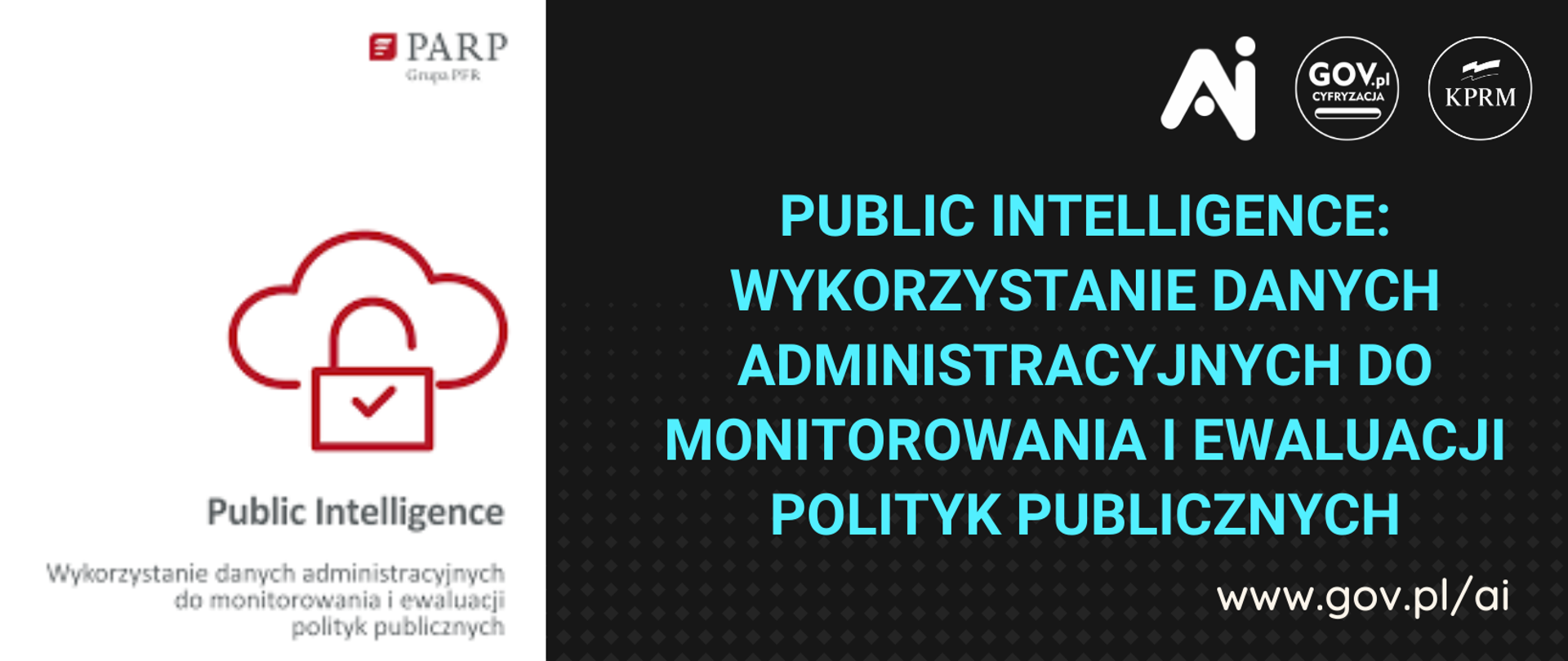 Public Intelligence: Wykorzystanie danych administracyjnych do monitorowania i ewaluacji polityk ...