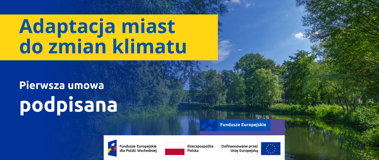 Pierwsza umowa o dofinansowanie w obszarze adaptacji miast do zmian klimatu z Funduszy ...